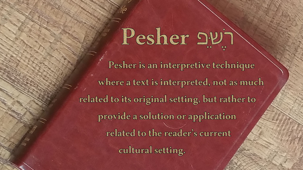 Pesher: How Does the Scripture Apply to Us | Thoughts of God